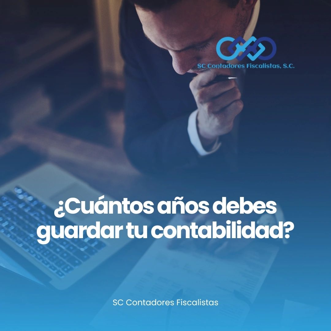 ¿Cuántos años debes guardar tu contabilidad?